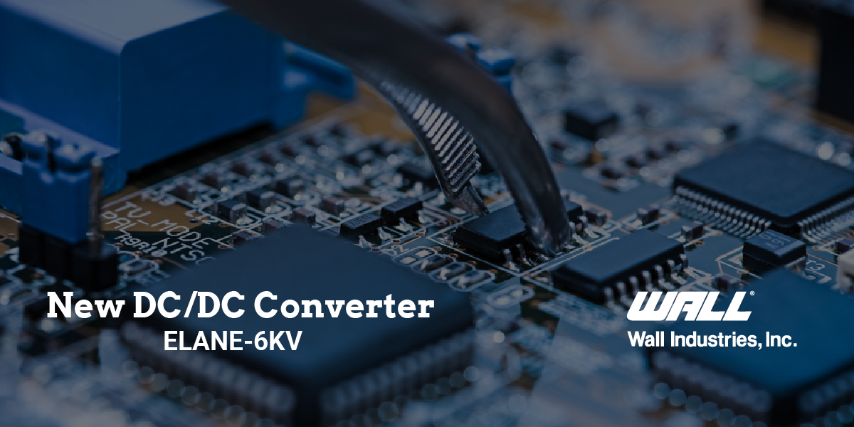 Introducing ELANE-6KV: A high isolation, industrial DC/DC converter ...
